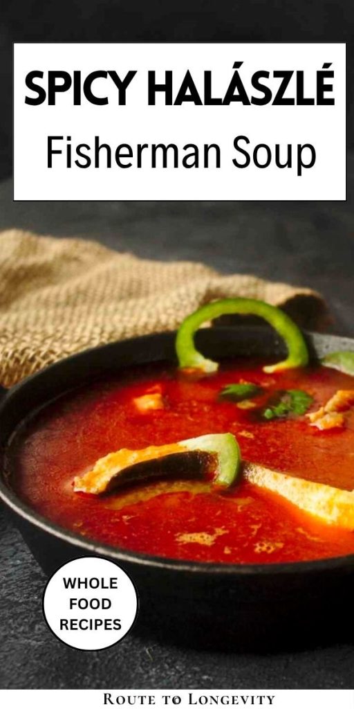 Spicy Halászlé: Hungarian Fisherman Soup - Route to Longevity